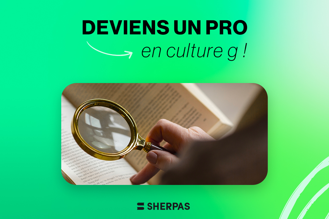 Comment améliorer sa culture générale ? - Les Sherpas